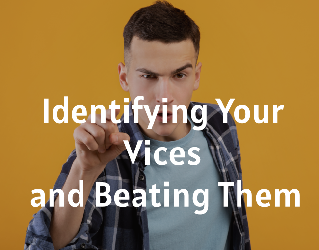Understanding Your Vices and Overcoming Them | Mysticsense
