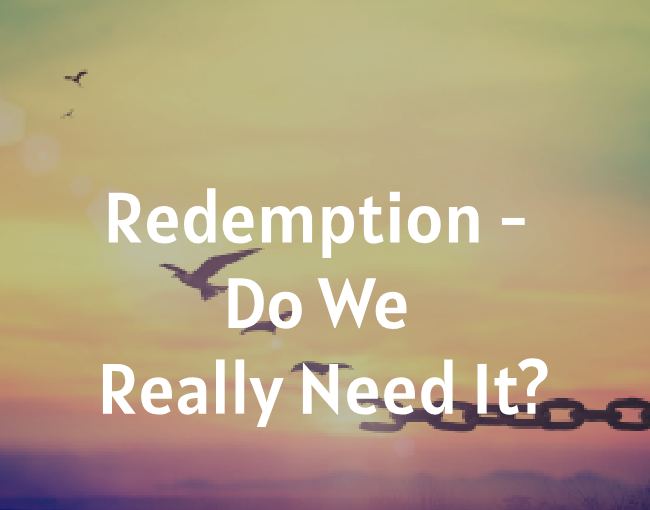 Deliverance - Do We Need to be Redeemed? | Mysticsense