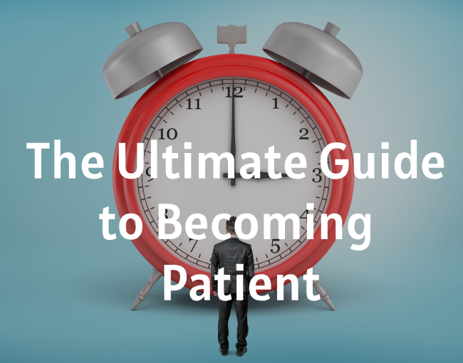 The Ultimate Guide to Learning Patience | Mysticsense