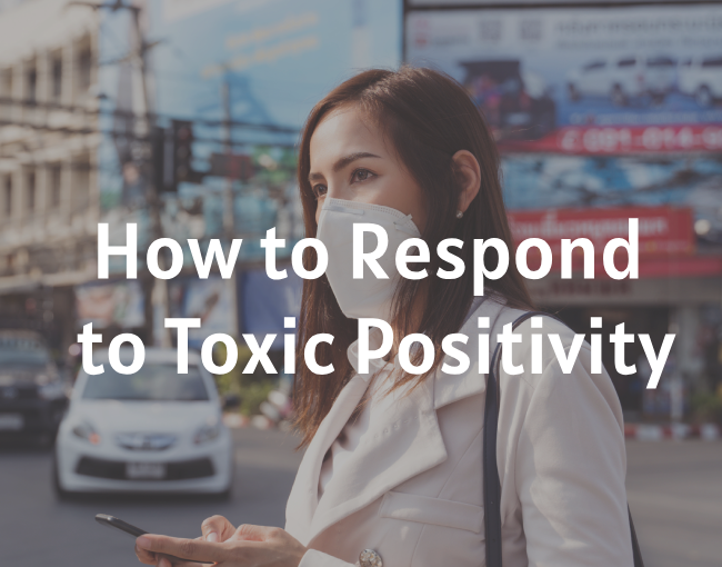How to Respond to Toxic Positivity | Mysticsense