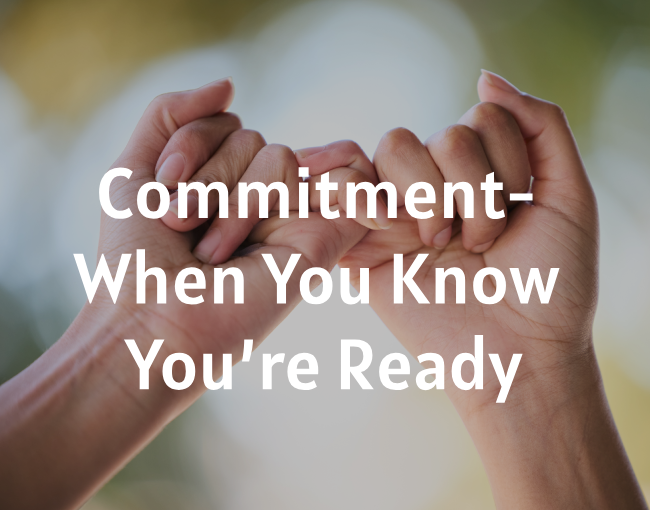 How to Know When You’re Ready to Commit| Mysticsense