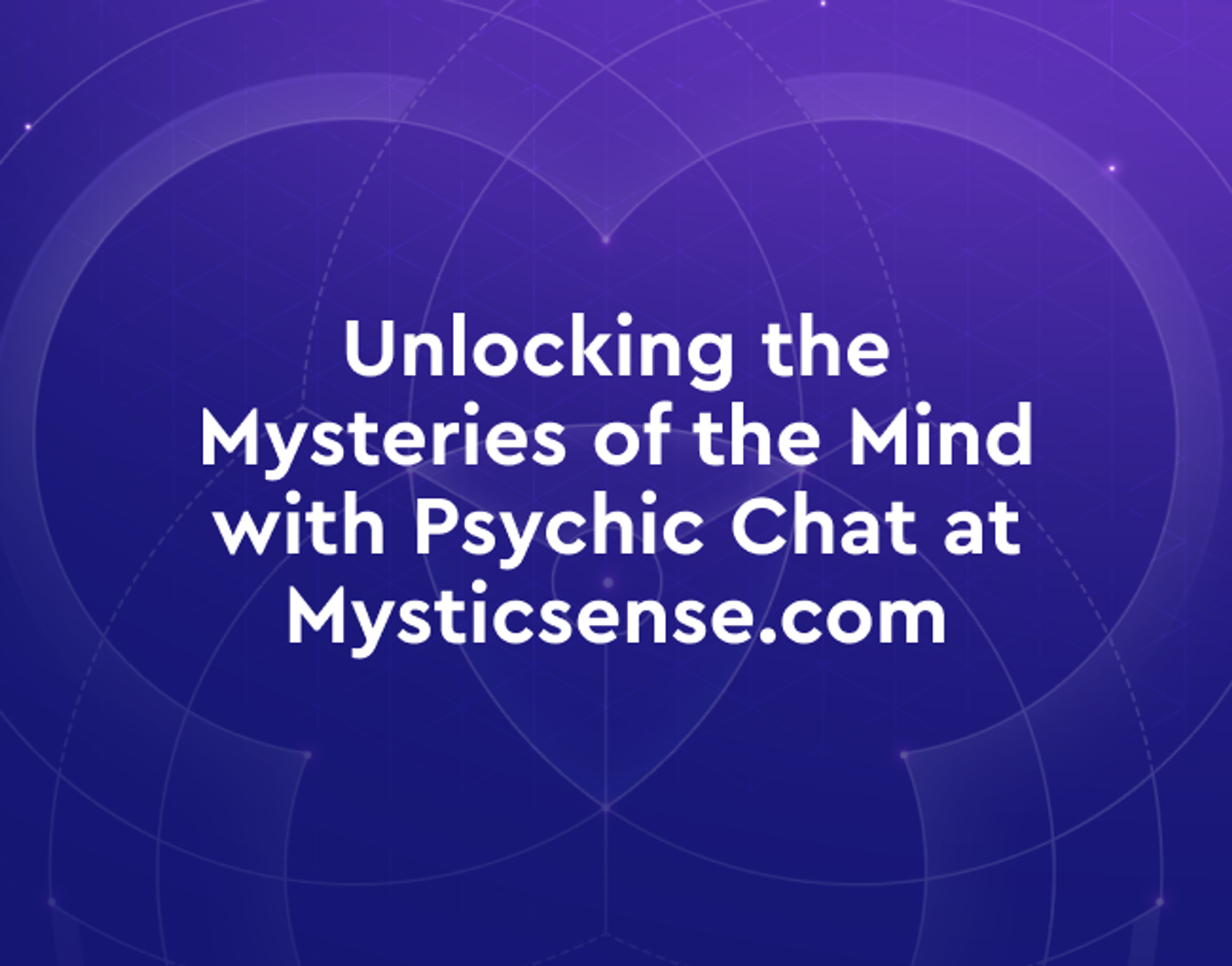 Explore Online Psychic Chat for Personal Guidance | Mysticsense
